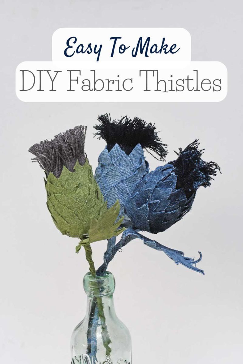 DIY Fabric Thistles: Upcycle Fabric into Beautiful Thistle Flowers ...